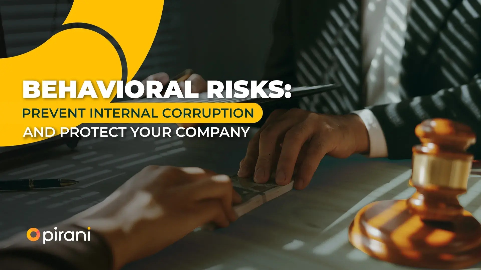 Behavioral Risks: Prevent Internal Corruption and Protect Your Company
